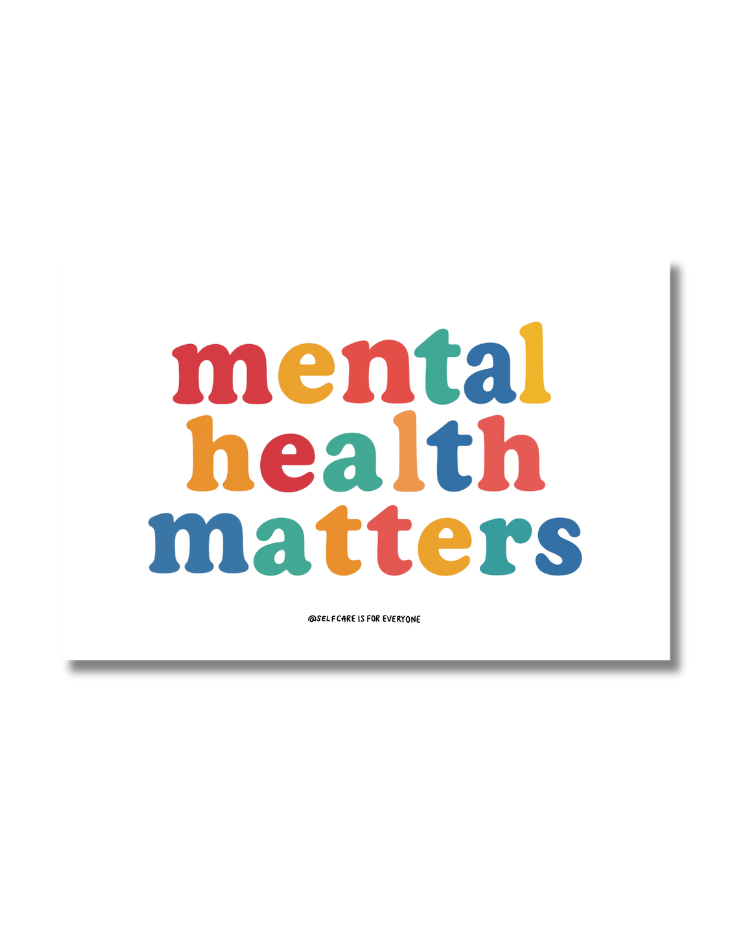 Mental Health Matters Poster – Self-Care Is For Everyone