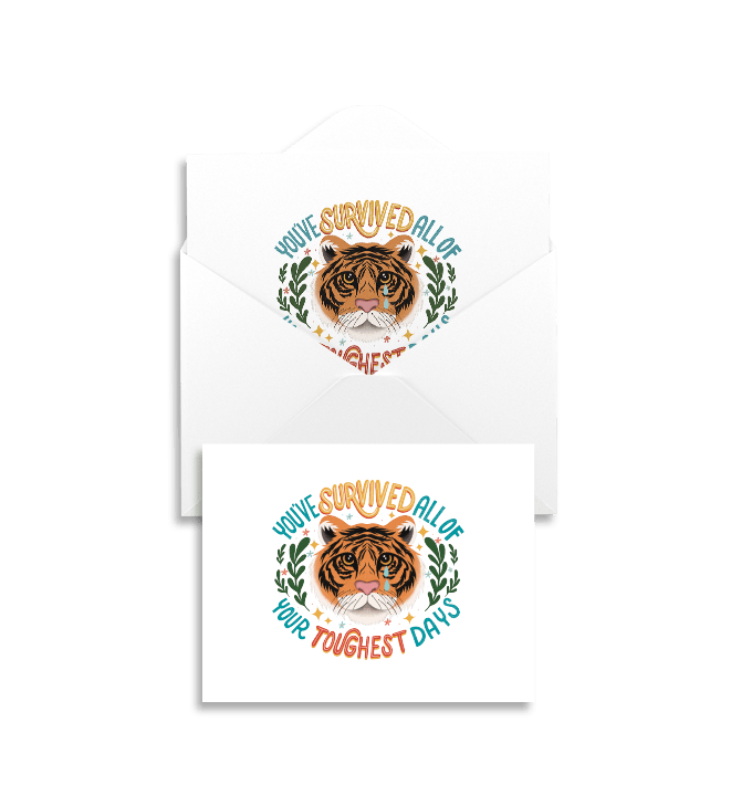 Survived Your Toughest Days Tiger Greeting Card – Self-Care Is For Everyone